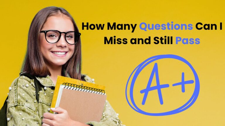 How Many Questions Can I Miss and Still Pass? [2026]
