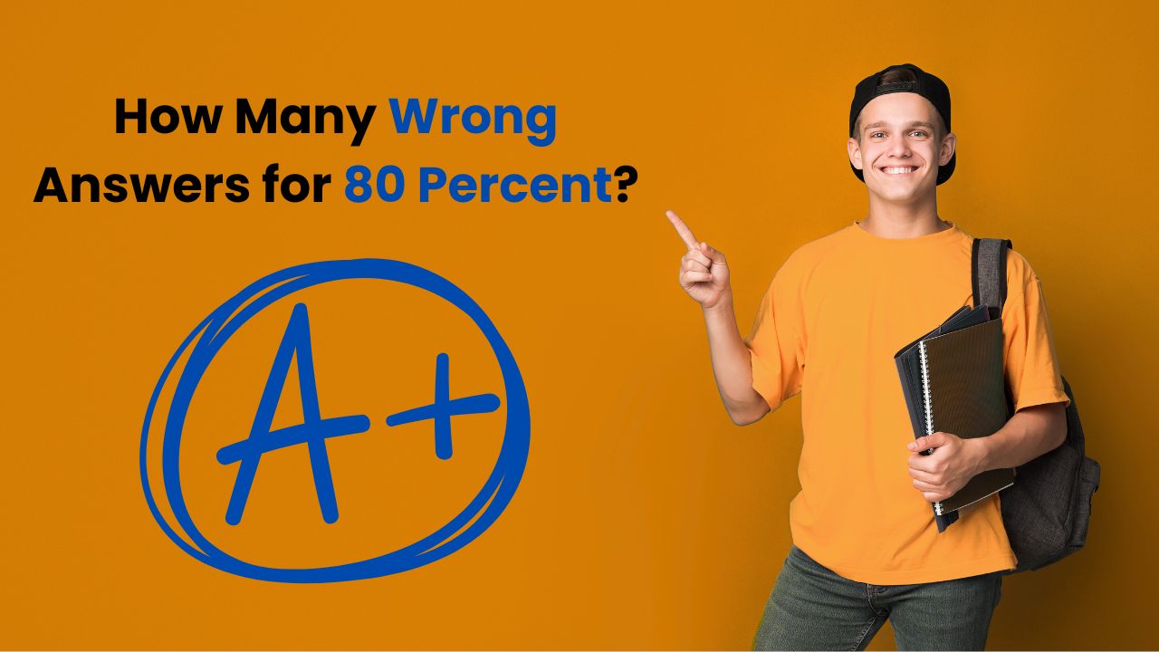 20 Questions Test: How Many Wrong Answers for 80 Percent?